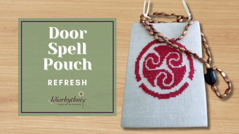 The Care and Feeding of a Door Spell Pouch - Idiorhythmic